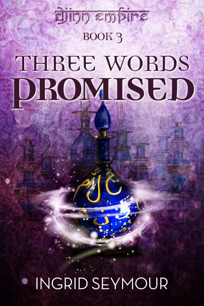 Djinn Empire: Three Words Promised by Ingrid Seymour – fringe element ...